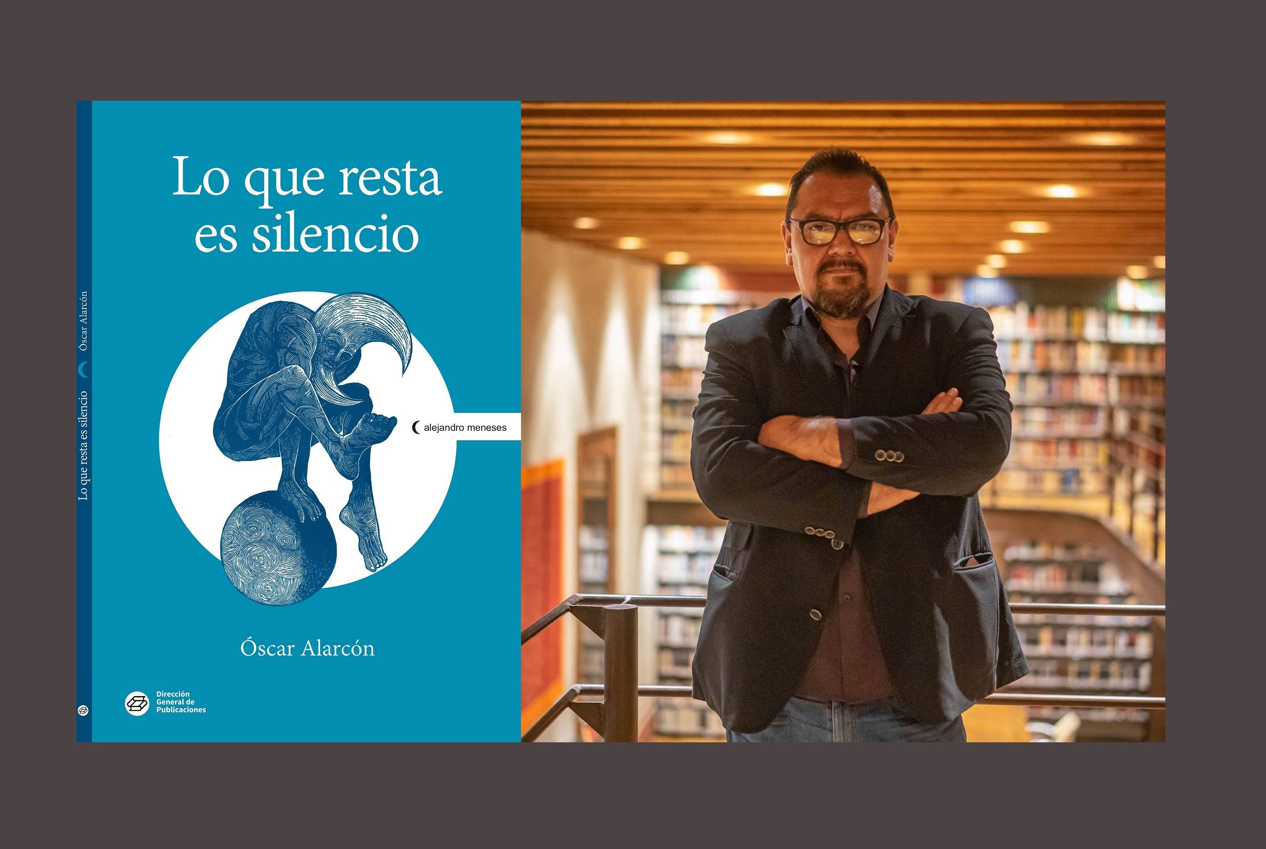 “Lo que resta es silencio”, libro de charlas con Óscar Alarcón ...